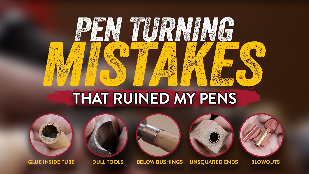 Don't Make These 7 Pen Turning Mistakes.