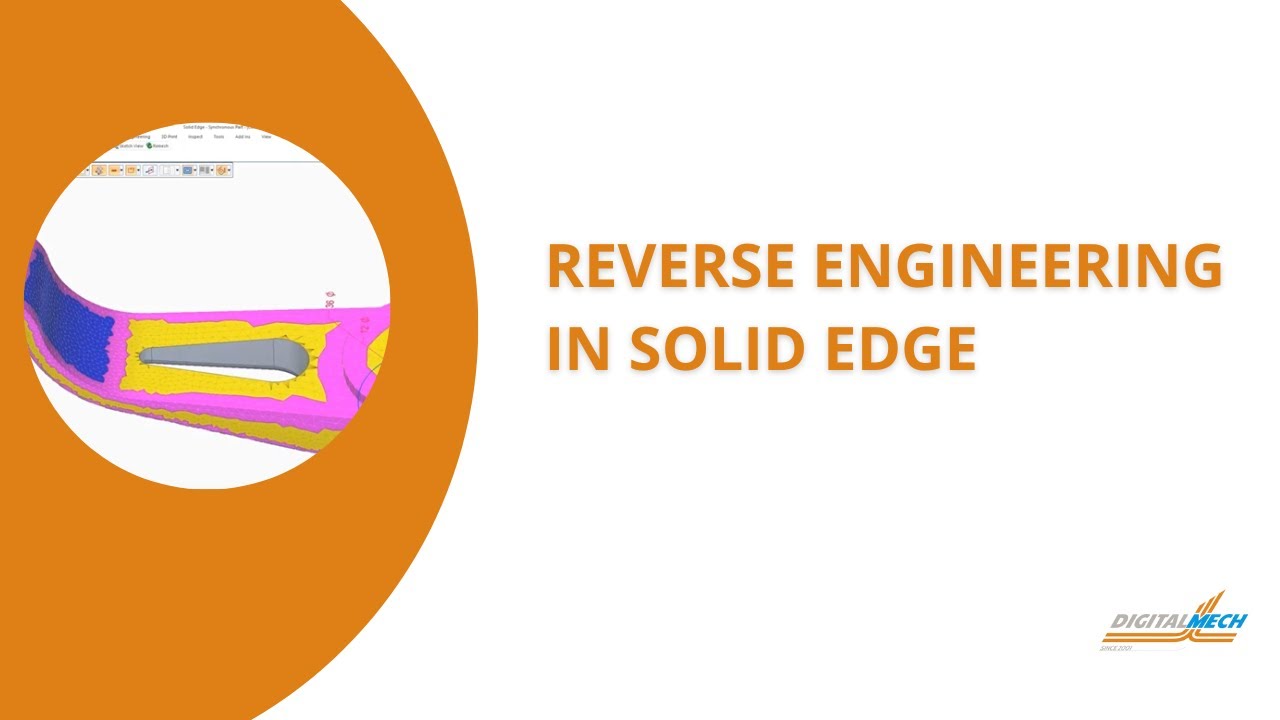 Reverse engineering in Solid Edge