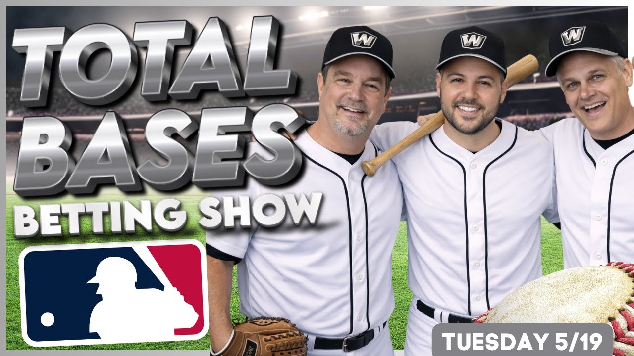 MLB Picks Today 🔥 Tuesday Odds, Predictions & Best Bets | Total Bases LIVE 5/19
