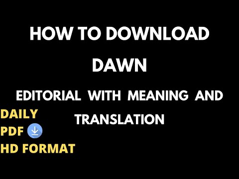 HOW TO DOWNLOAD DAWN EDITORIAL WITH MEANING AND TRANSLATION IN PDF | DAILY | DAWN EDITORIAL | DAWN