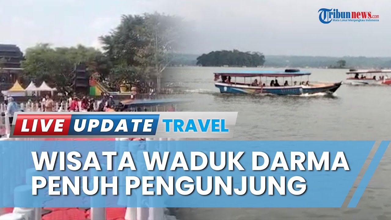 Manfaatkan Libur Lebaran 2023, Warga Serbu Objek Wisata Waduk Darma ... Manfaatkan Libur Lebaran 2023, Warga Serbu Objek Wisata Waduk Darma ...