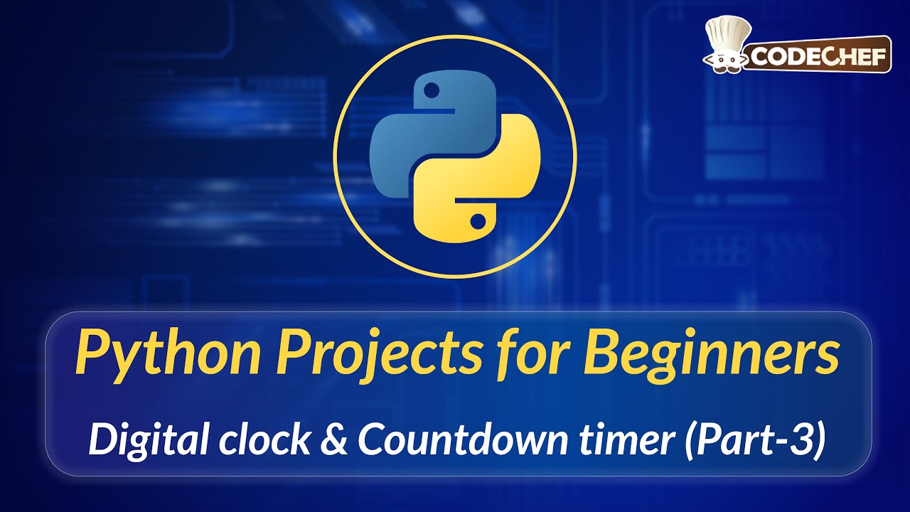 Digital clock & Countdown timer (Part-3) | Python Projects for Beginners
