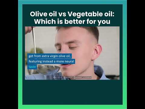 Which is Healthier? Olive Oil or Vegetable Oil
