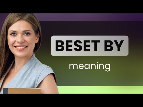 Unraveling "Beset By": Mastering English Phrases