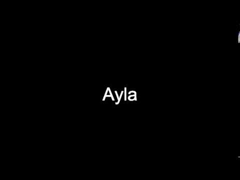 Ayla pronunciation english Ayla definition english