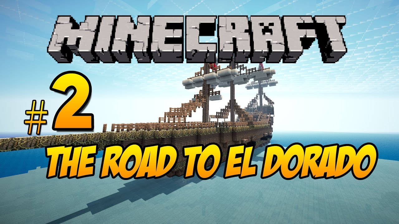 Minecraft The Road to El Dorado: Part 2