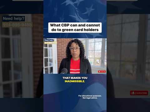 What CBP CAN and CANNOT do to green card holders