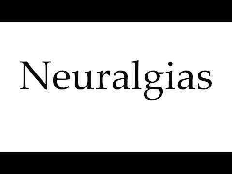 How to Pronounce Neuralgias