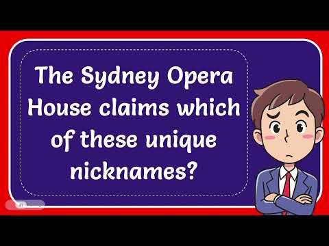 The Sydney Opera House claims which of these unique nicknames?