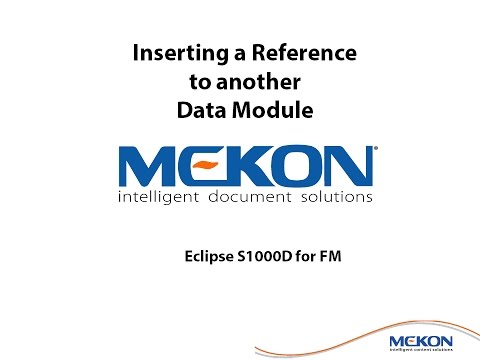 07 Eclipse S1000D FM: Inserting a reference to another DM using DRM and updating References Table