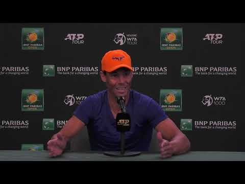 Rafael Nadal Press Conference Following Quarterfinal Win 2022 BNP Paribas Open