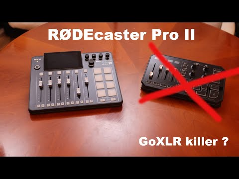 Rødecaster Pro II - First Impressions. GoXLR killer ?
