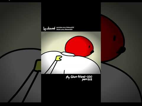 100 - first kiss๐ป๐ถ part 2/2 | #myghostfriend #animation #shorts #dsand #anime #cute