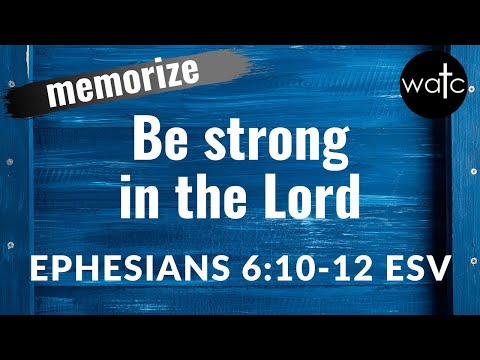 Ephesians 6:10-12 ESV (strength, God, warfare,armor): Read, recite, memorize Bible verses, scripture