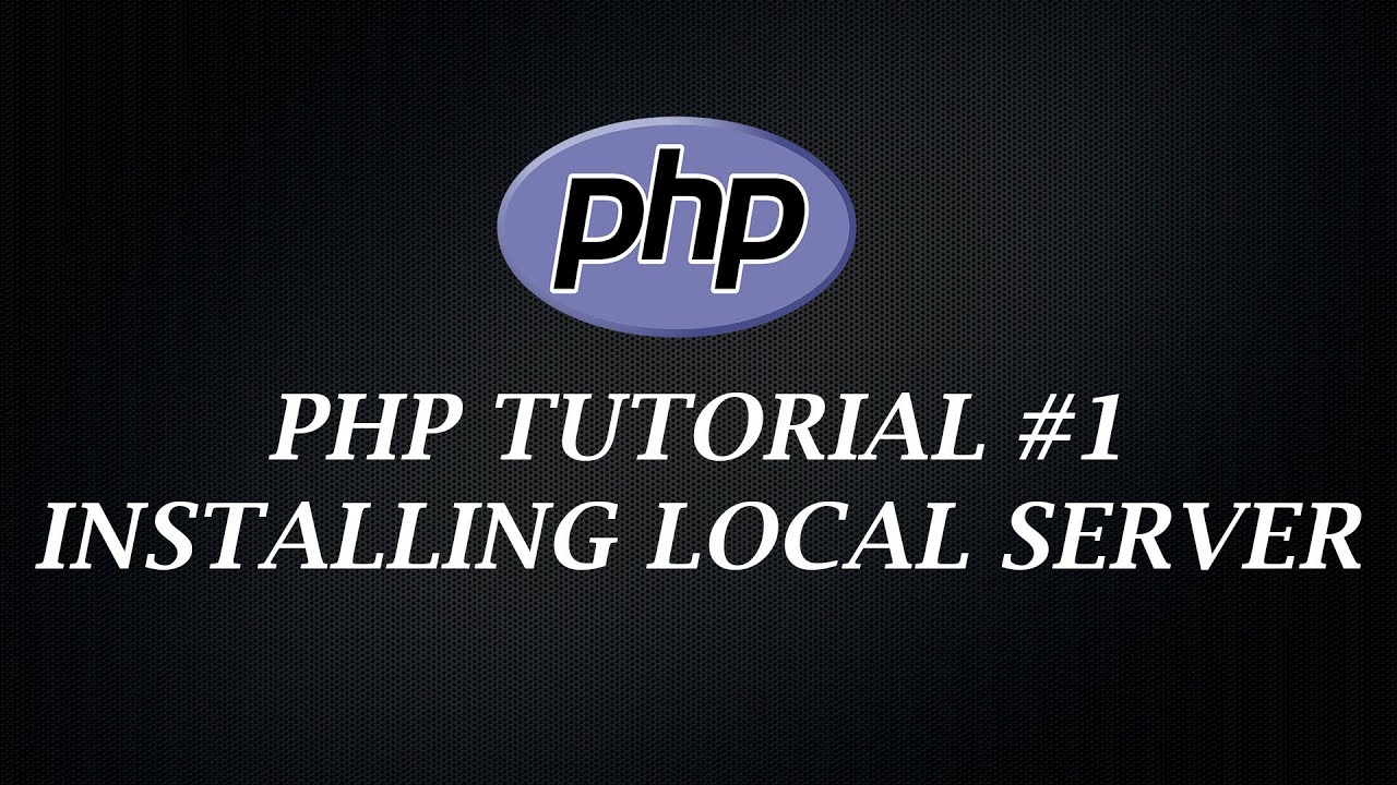PHP Tutorial 1 | Installing Local Server | PHP Tutorial | Learn PHP Programming | PHP for Beginners