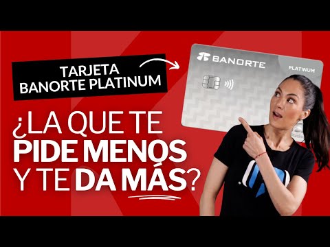 Platinum Banorte: ¿La MÁS ACCESIBLE de las tarjetas Platinum?