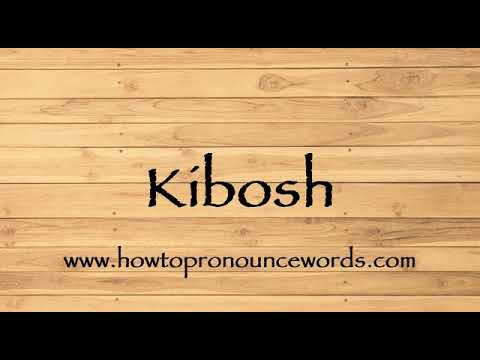 How To Pronounce Kibosh ? How To say Kibosh New Video
