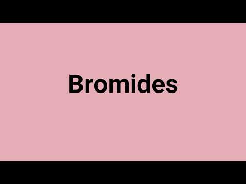 'Bromides' Meaning and Pronunciation