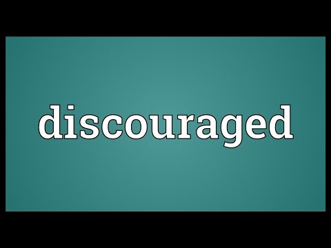 Discouraged Meaning