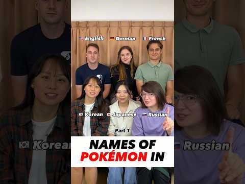 Names of Pokémon in different languages (English, German, French, Korean, Japanese and Russian)