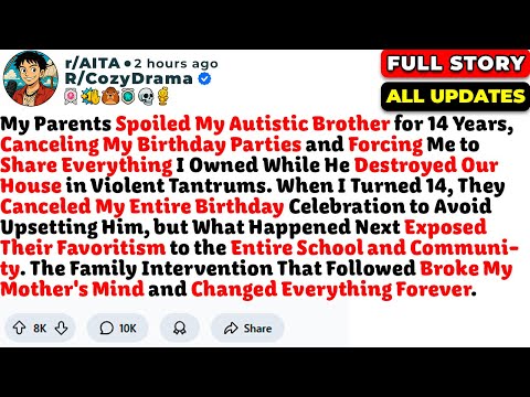 My Parents Spoiled My Autistic Brother for 14 Years, Canceling My Birthday ... | Reddit Stories
