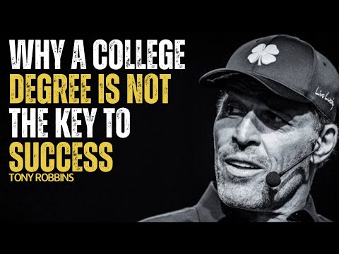 Why a College Degree is NOT the Key to Success | Tony Robbins Powerful Motivational Speech