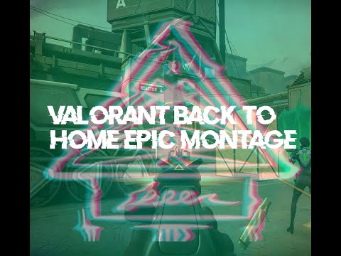 Steam Community :: Video :: VALORANT BACK TO HOME MONTAGE | GΓΣΣN #VALORANT