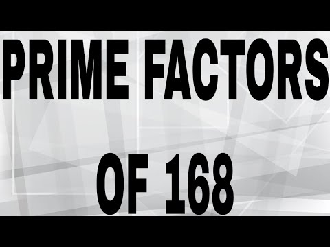 PRIME FACTORS OF 168