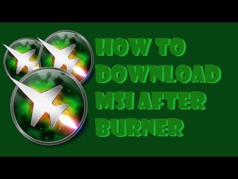 How To: Download MSI Afterburner For Free!