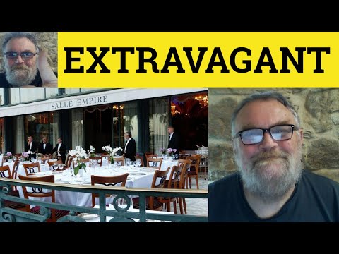 🔵 Extravagant Meaning - Extravagance Examples Extravagant Definition Essential GRE Vocab Extravagant