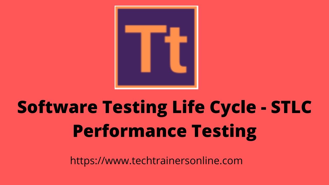 Performance Testing & Software Testing Life Cycle - STLC