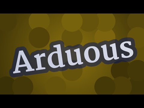 ARDUOUS pronunciation • How to pronounce ARDUOUS