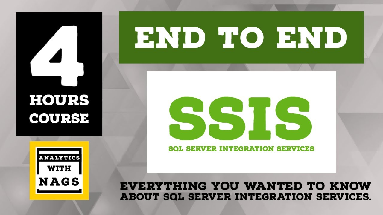 [[ 4 HOURS ]] SSIS Complete Tutorial  - { End to End } Full Course - SQL Server Integration Services