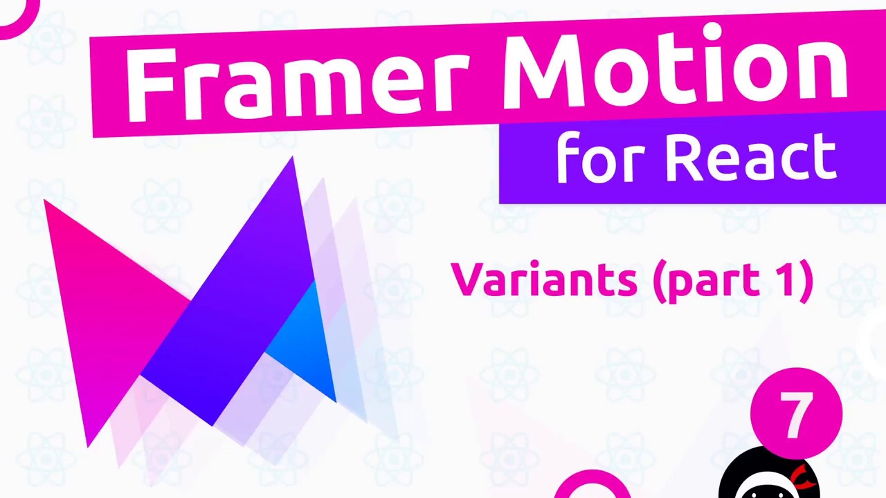 Framer Motion (for React) #7 - Variants (part 1)
