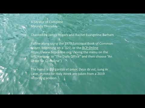 Plainchant Compline for Maundy Thursday