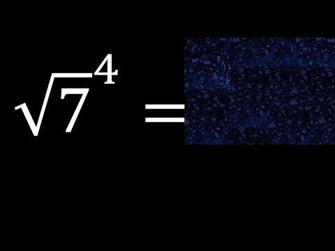 Root of 7 to the power of  4 . Square root of a number with exponent