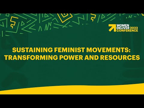 Sustaining Feminist Movements: Transforming Power and Resources