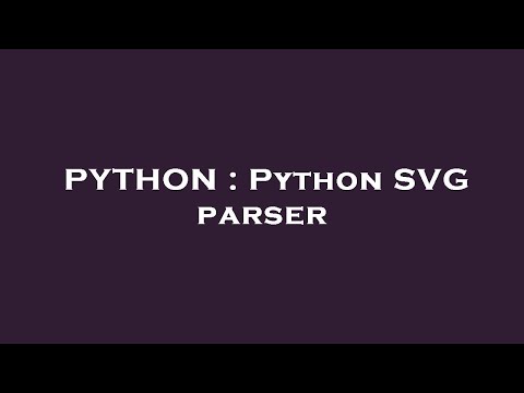 PYTHON : Python SVG parser