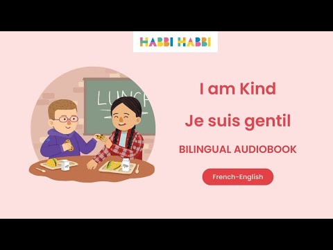 [French for kids] I Am Kind Audiobook | BILINGUAL French-English