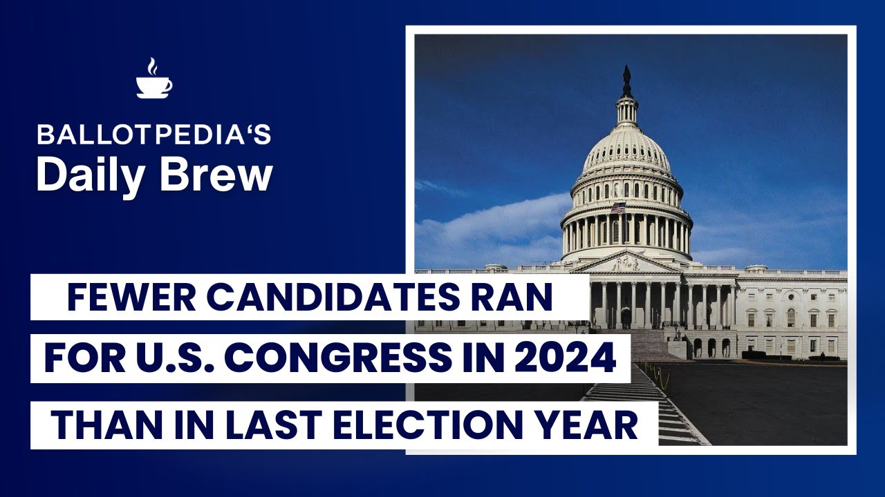 Fewer candidates ran for U.S. Congress in 2024 than in the previous election year