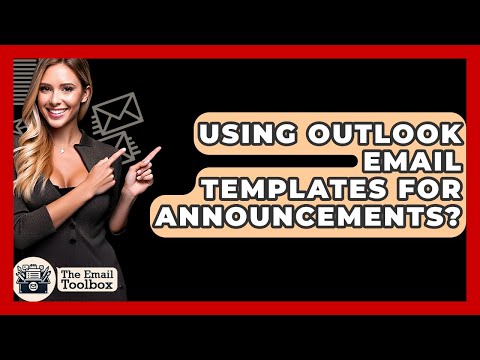 Using Outlook Email Templates For Announcements? - TheEmailToolbox.com