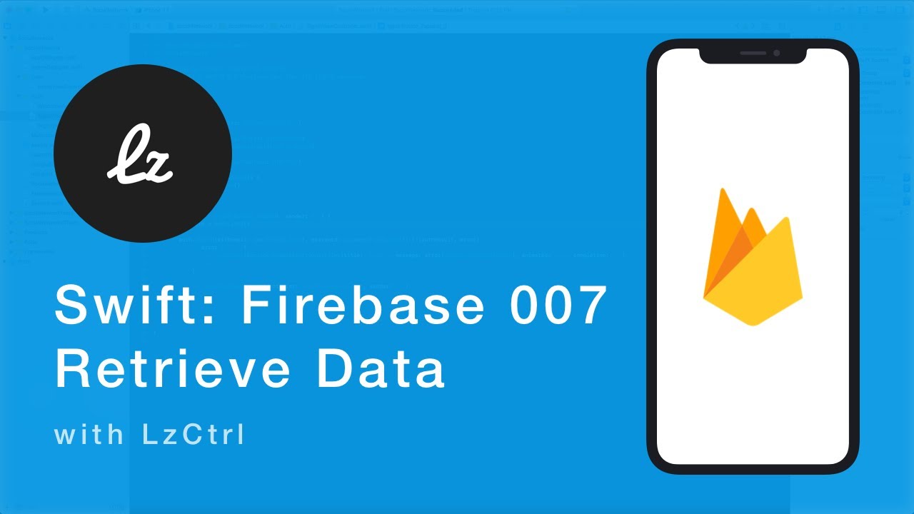 iOS Swift: Firebase 007 - Retrieve Data from Database