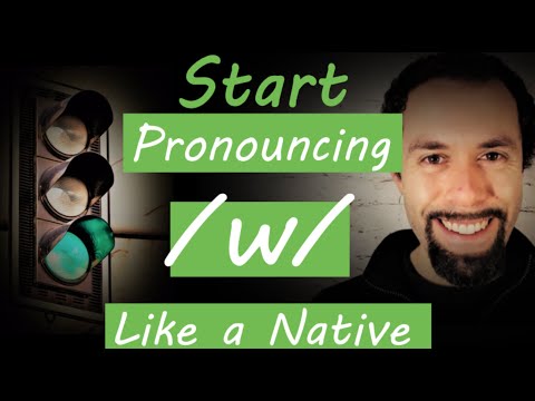 W (wind) Pronunciation: Broken English on Fluent American English Pronunciation