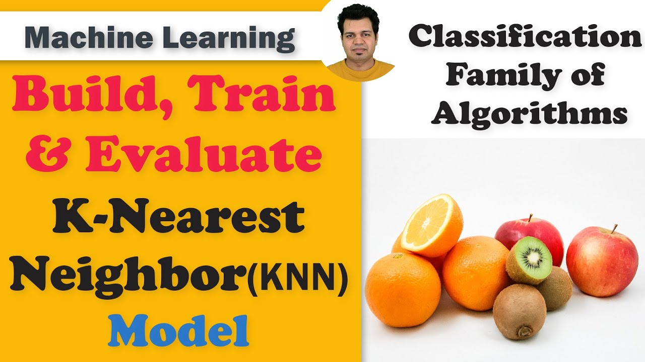 Build Train & Evaluate K-Nearest Neighbor (KNN) Model | Using Python & Scikit Learn