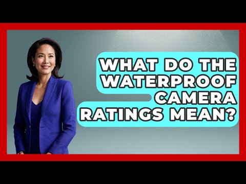 What Do The Waterproof Camera Ratings Mean? - Water Sports Haven