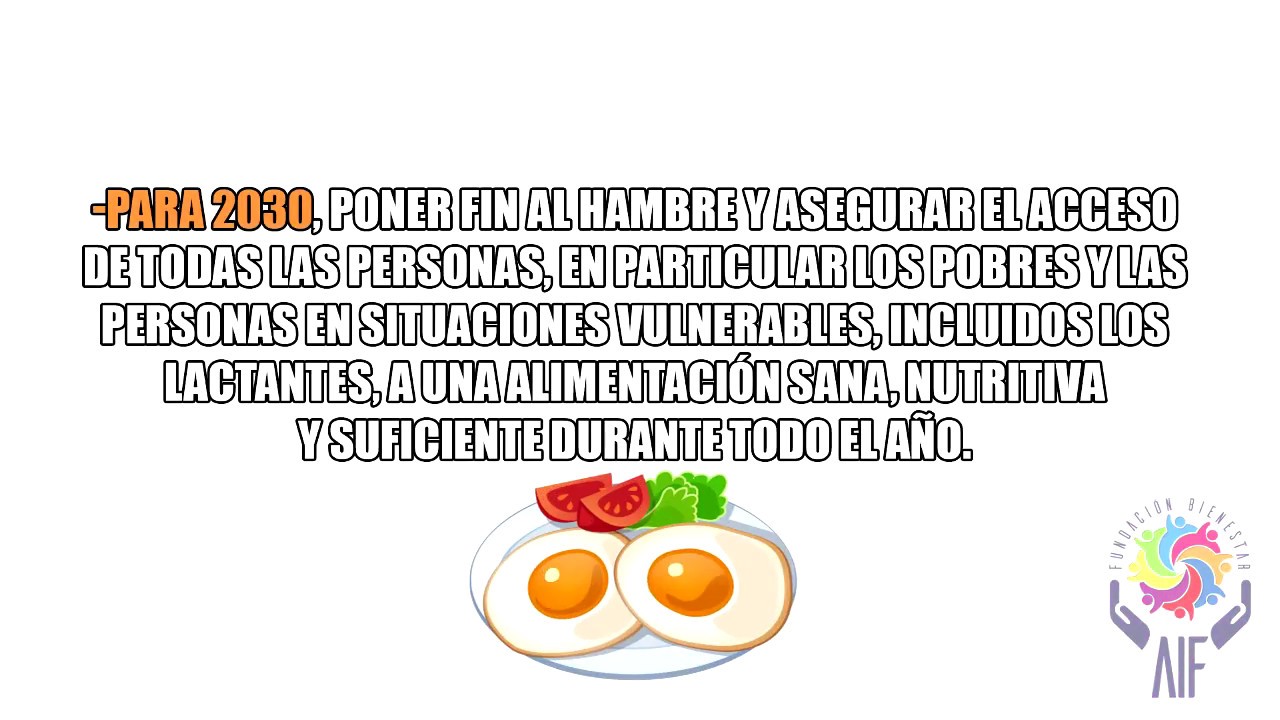 Objetivo 2: Poner fin al hambre y lograr la seguridad alimentaria.