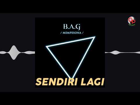 B.A.G - Sendiri Lagi (Official Audio)