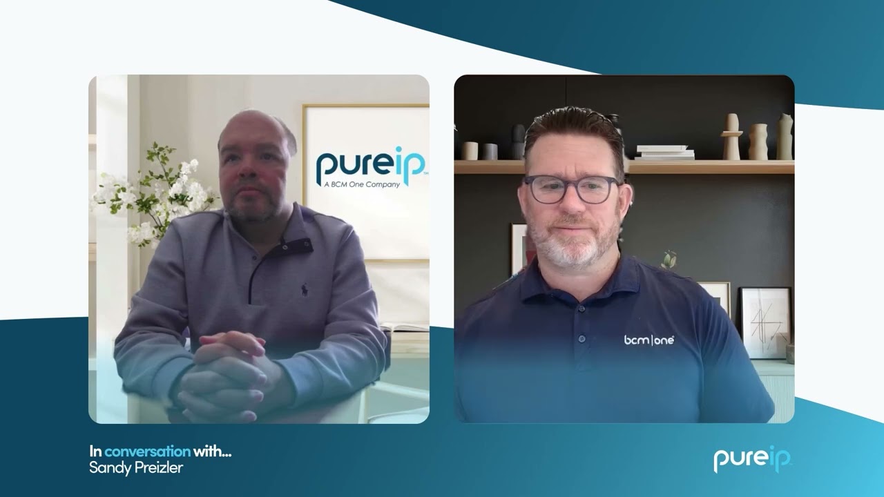 Pure IP in conversation with Sandy Preizler, CEO of BCM One and Pure IP