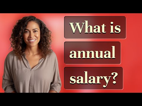 What is annual salary?