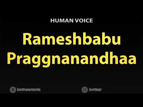 How To Pronounce Rameshbabu Praggnanandhaa